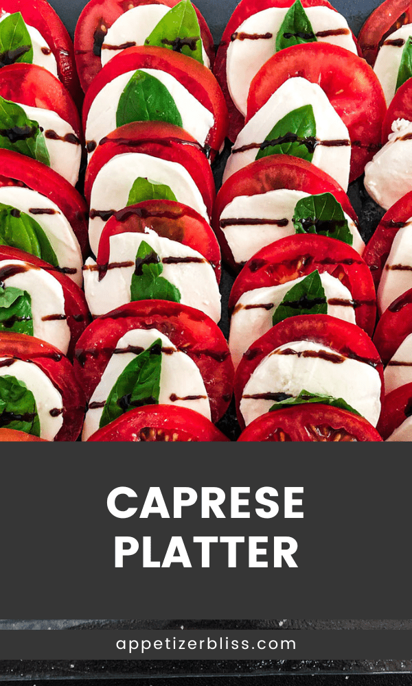 Caprese Platter - Appetizer Bliss