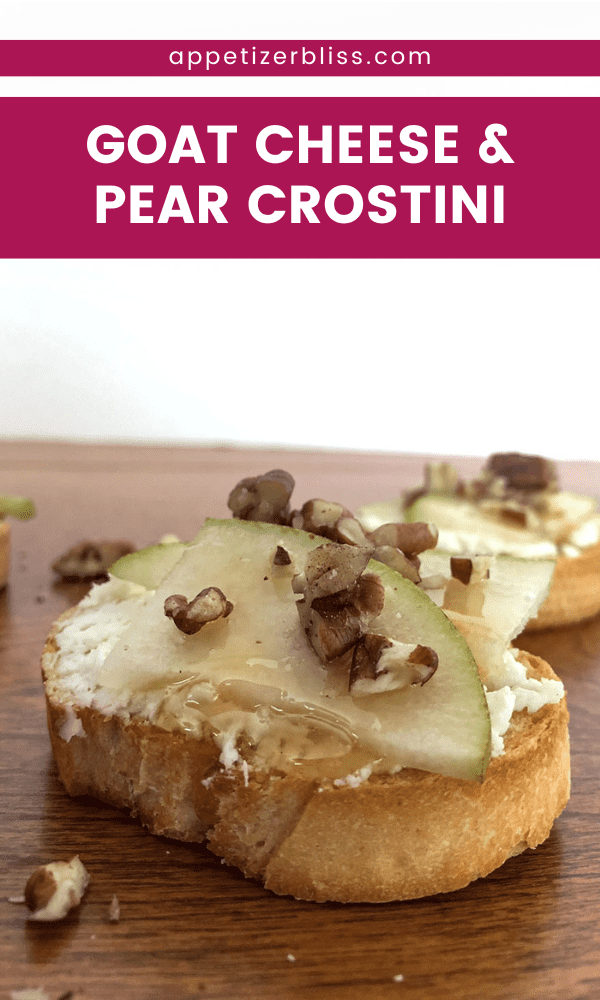 Pear and Goat Cheese Crostini - Appetizer Bliss
