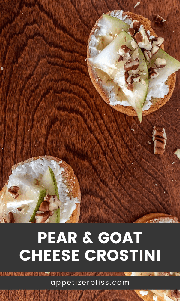 Pear and Goat Cheese Crostini - Appetizer Bliss